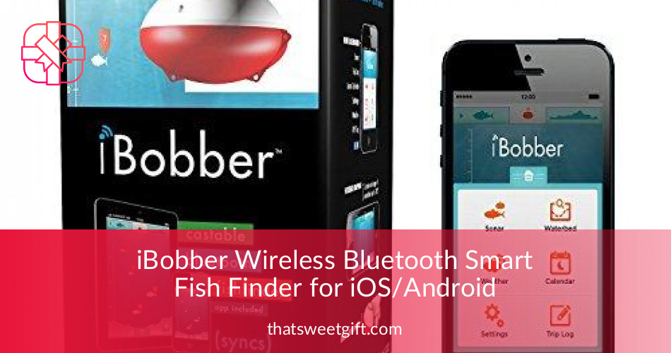 iBobber Wireless Bluetooth Smart Fish Finder | ThatSweetGift.com