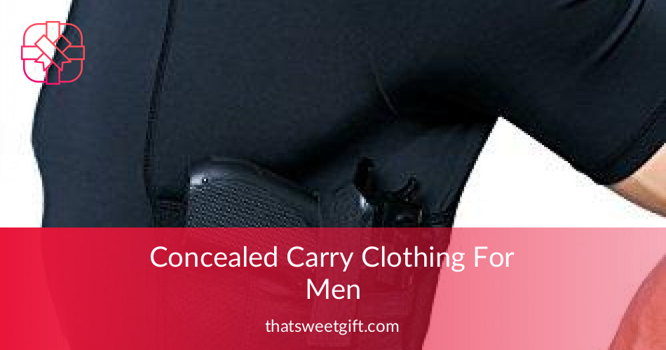 Concealed Carry Clothing For Men Approved By Law Enforcement