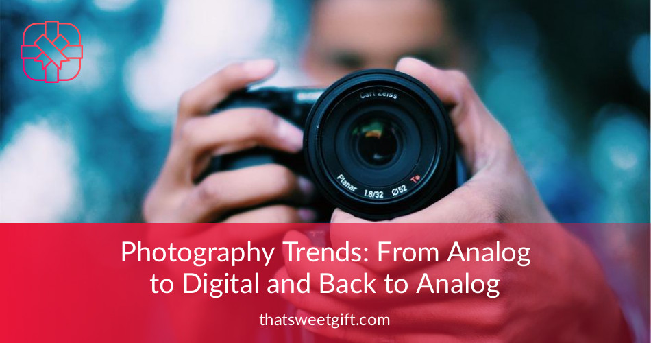 Photography Trends: From Analog to Digital and Back to Analog