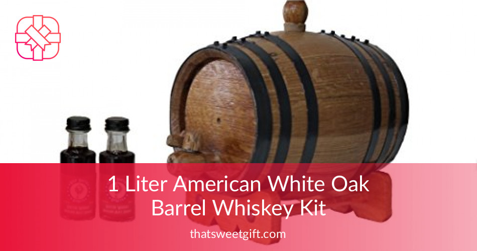 1 Liter American White Oak Barrel Whiskey Kit | ThatSweetGift