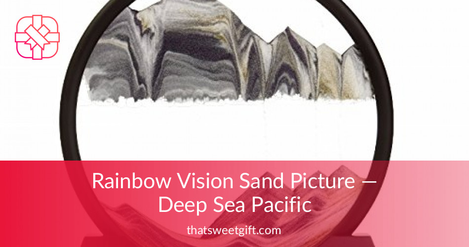 Rainbow Vision Sand Picture -- Deep Sea Pacific | ThatSweetGift