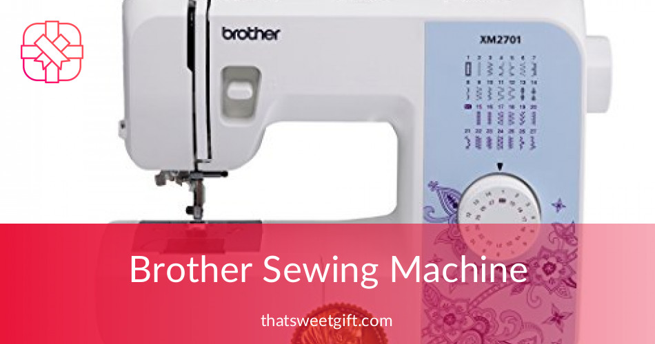 Brother Sewing Machine for Beginners & Experts | ThatSweetGift