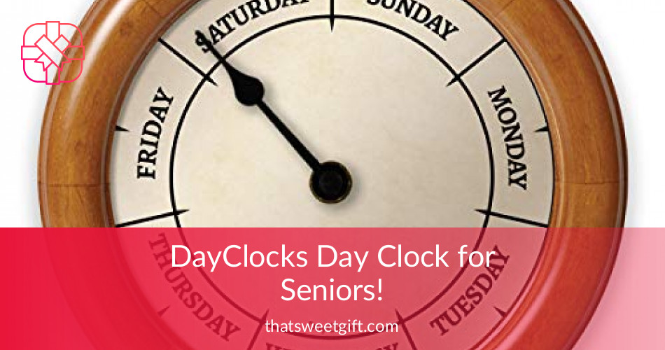 Classic Day Clock for Seniors & Retirees | ThatSweetGift