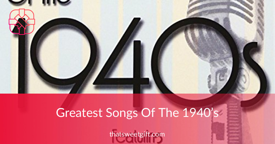 Greatest Songs Of The 1940's (11 Compilation CDs) | ThatSweetGift