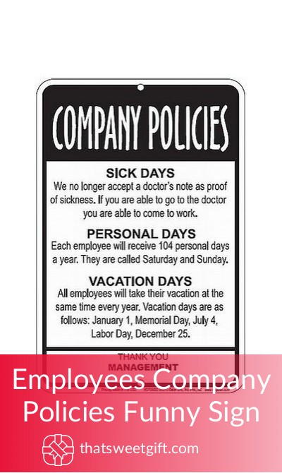 Employees Company Policies Funny Sign | ThatSweetGift