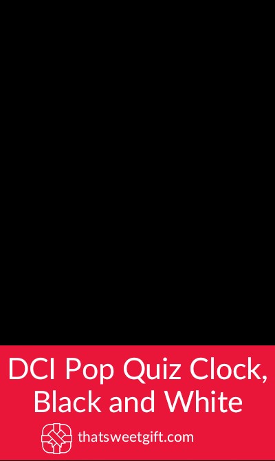 DCI Pop Quiz Clock, Black and White | ThatSweetGift