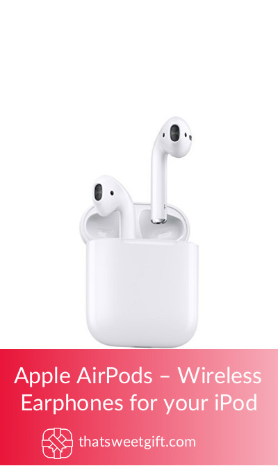 Apple AirPods - Wireless Earphones for your iPod | ThatSweetGift