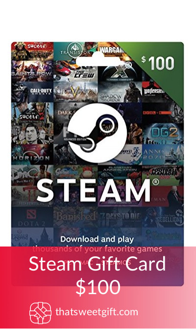 Steam Gift Card $100 Gift Idea for Gamers | ThatSweetGift