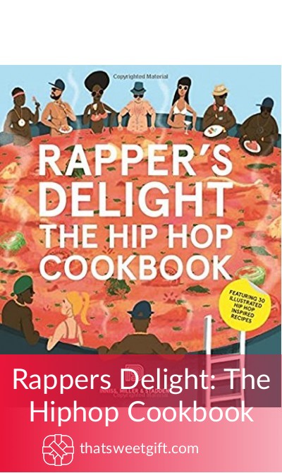 Rappers Delight: The Hiphop Cookbook | ThatSweetGift