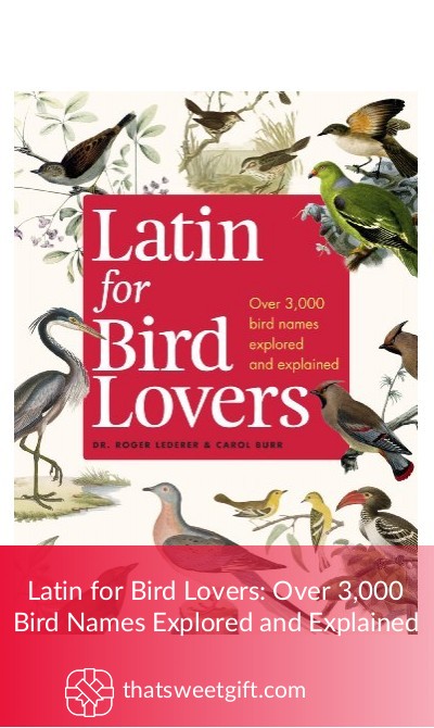 Latin for Bird Lovers: Over 3,000 Bird Names | ThatSweetGift